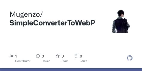 GitHub Mugenzo SimpleConverterToWebP