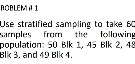 ROBLEM Use Stratified Sampling To Take StudyX