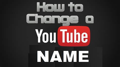 Changing Youtube Channel Name How To Change Youtube Channel Name