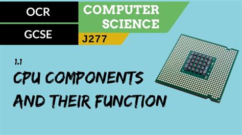 ocr gcse j277 slr 1 1 common cpu components and their function