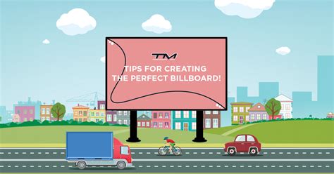 Tips For Designing The Perfect Billboard TM Advertising