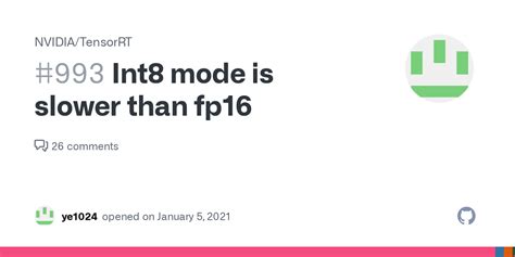 Int8 Mode Is Slower Than Fp16 · Issue 993 · Nvidiatensorrt · Github