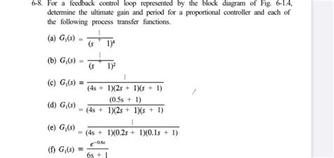 solved 6 8 for a feedback control loop represented by the