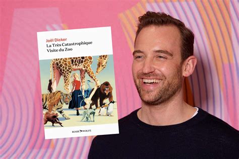 La Muy Catastrófica Visita Al Zoo La Nueva Novela De Joël Dicker Que