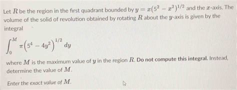 solved let r be the region in the first quadrant bounded by y x 5 2 x