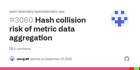 Hash Collision Risk Of Metric Data Aggregation · Issue 3060 · Open Telemetryopentelemetry Cpp