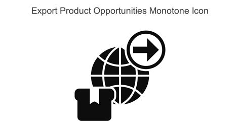 Export Product Opportunities Monotone Icon In Powerpoint Pptx Png And Editable Eps Format Ppt