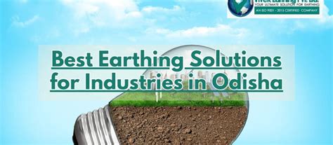Best Earthing Solutions For Industries In Odisha Vivek Earthing