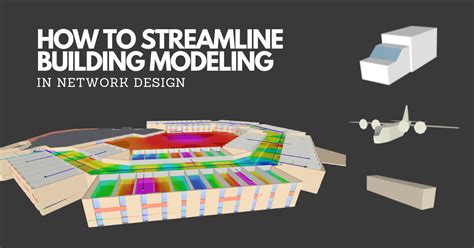 How To Streamline Building Modeling In Network Design Ibwave Blog