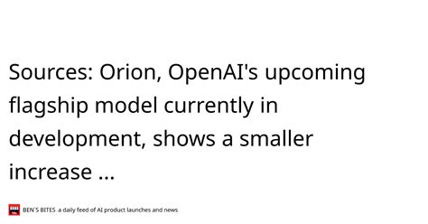 Sources Orion Openais Upcoming Flagship Model Currently In