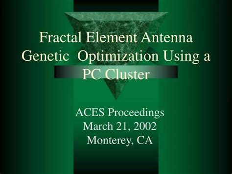 PPT Fractal Element Antenna Genetic Optimization Using A PC Cluster PowerPoint Presentation