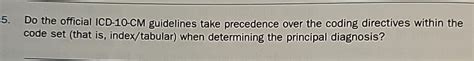 Solved Do The Official Icd 10 Cm Guidelines Take Precedence
