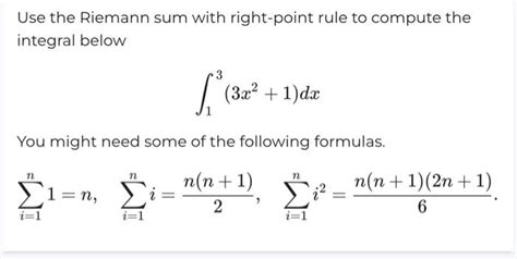 Solved Use The Riemann Sum With Right Point Rule To Compute