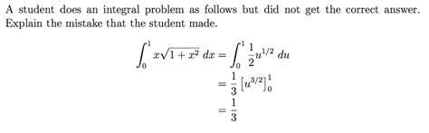 Solved A Babe Does An Integral Problem As Follows But Did Chegg Com