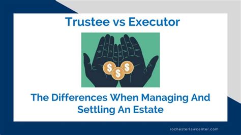 Trustee Vs Executor The Differences And Responsibilities Explained Ppt Trustee Vs Executor The Differences And Responsibilities Explained Ppt