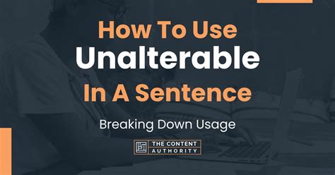 How To Use Unalterable In A Sentence Breaking Down Usage