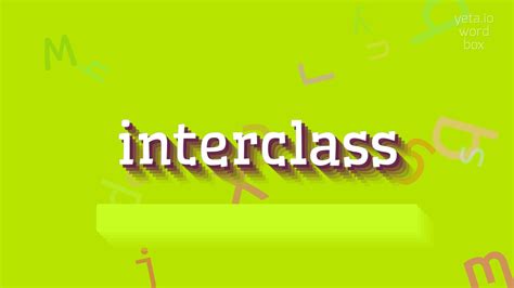 How To Say Interclass High Quality Voices Youtube