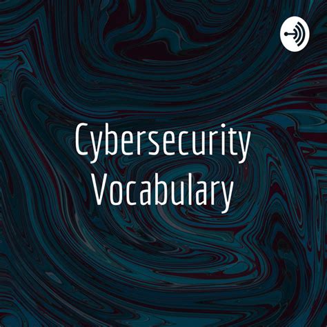 Cybersecurity Vocabulary Podcast On Spotify