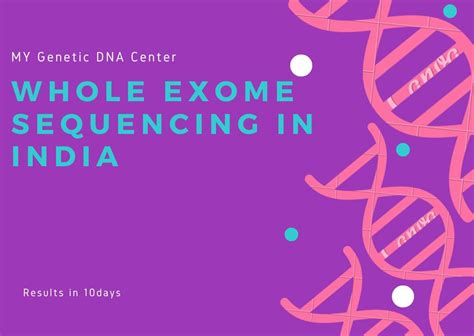 Whole Exome Sequencing In India My Genetic Dna Center