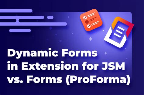 jira proforma vs dynamic forms for jira service management