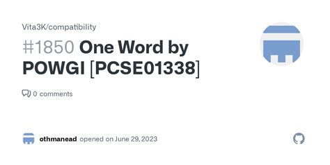 One Word By Powgi Pcse01338 · Issue 1850 · Vita3kcompatibility · Github