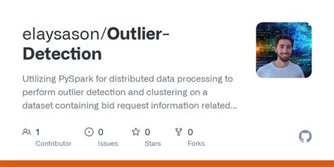 Github Elaysasonoutlier Detection Utilizing Pyspark For Distributed