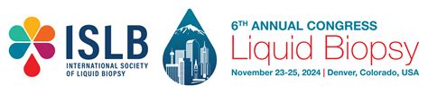 Islb 2024 6th Annual Congress Of Liquid Biopsy