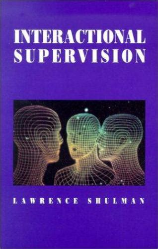Interactional Supervision By Lawrence Shulman 1992 Trade Paperback For Sale Online Ebay