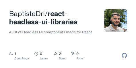 Github Baptistedrireact Headless Ui Libraries A List Of Headless Ui Components Made For React