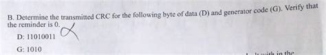 Solved B Determine The Transmitted CRC For The Following Chegg