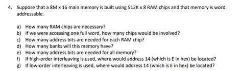 solved 4 suppose that a 8m x 16 main memory is built using