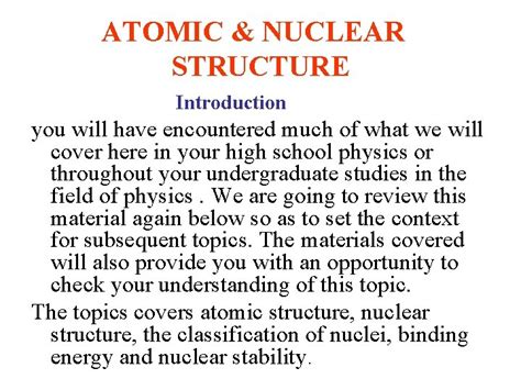ATOMIC NUCLEAR STRUCTURE Introduction You Will Have Encountered