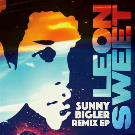 stream leon sweet sunny bigler fingerman s hot digits re work preview by fingerman