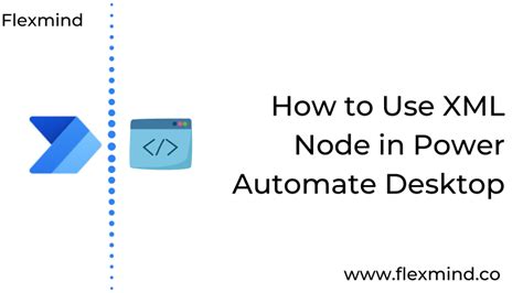 xml node in pad power automate desktop