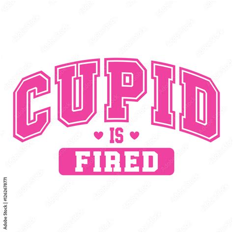 Bold Pink Typography Design With The Phrase Cupid Is Fired Featuring