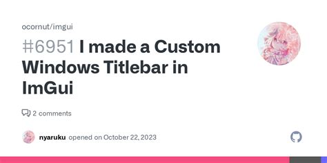 I Made A Custom Windows Titlebar In Imgui · Issue 6951 · Ocornutimgui