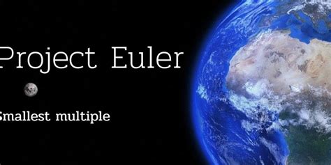 Smallest Multiple Project Euler Solution Dev Community