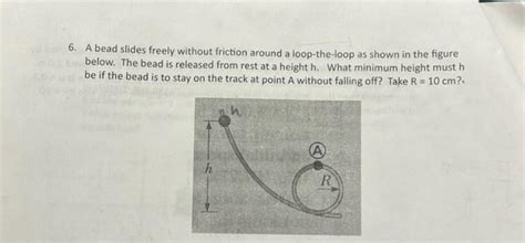 Solved 6 A Bead Slides Freely Without Friction Around A