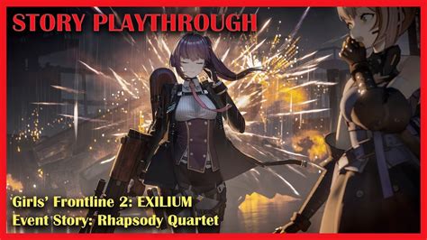 Part 2 Final Girls Frontline 2 Exilium Event Story Rhapsody