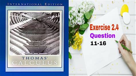 Thomas Calculus Exercise 24 Question 11 16 One Sided Limits And Limits At Infinity