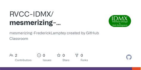 GitHub RVCC IDMX Mesmerizing FrederickLamptey Mesmerizing