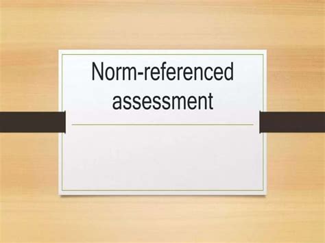 A Report In Norm Referenced Assessmentpptx