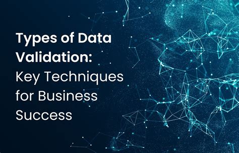 Types Of Data Validation Key Techniques For Business Success Zartis