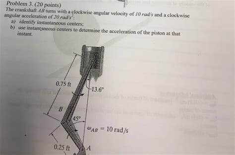 Solved The Crankshaft Ab Turns With A Clockwise Angular