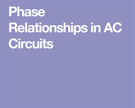 Phase Relationships In AC Circuits Phase Difference Phase Shift Electrical Academia