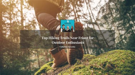 Top Hiking Trails Friant Outdoor Enthusiasts Sawatsky Real Estate Associates Cygnus Estates
