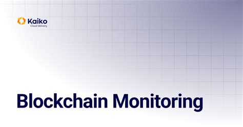 Blockchain Monitoring Developer Hub