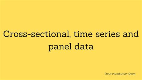 Introduction To Cross Sectional Time Series And Panel Data Shorts Youtube