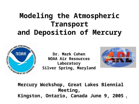 Ppt 1 Modeling The Atmospheric Transport And Deposition Of Mercury Dr