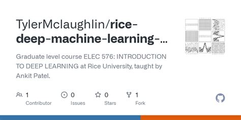 GitHub TylerMclaughlin Rice Deep Machine Learning Class Graduate Level Course ELEC